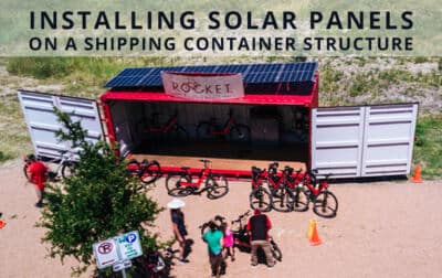 Installing Solar Panels on a Shipping Container Structure | NATiVE Solar