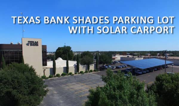 Texas State Bank | San Angelo, Texas | NATiVE Solar Carport Project
