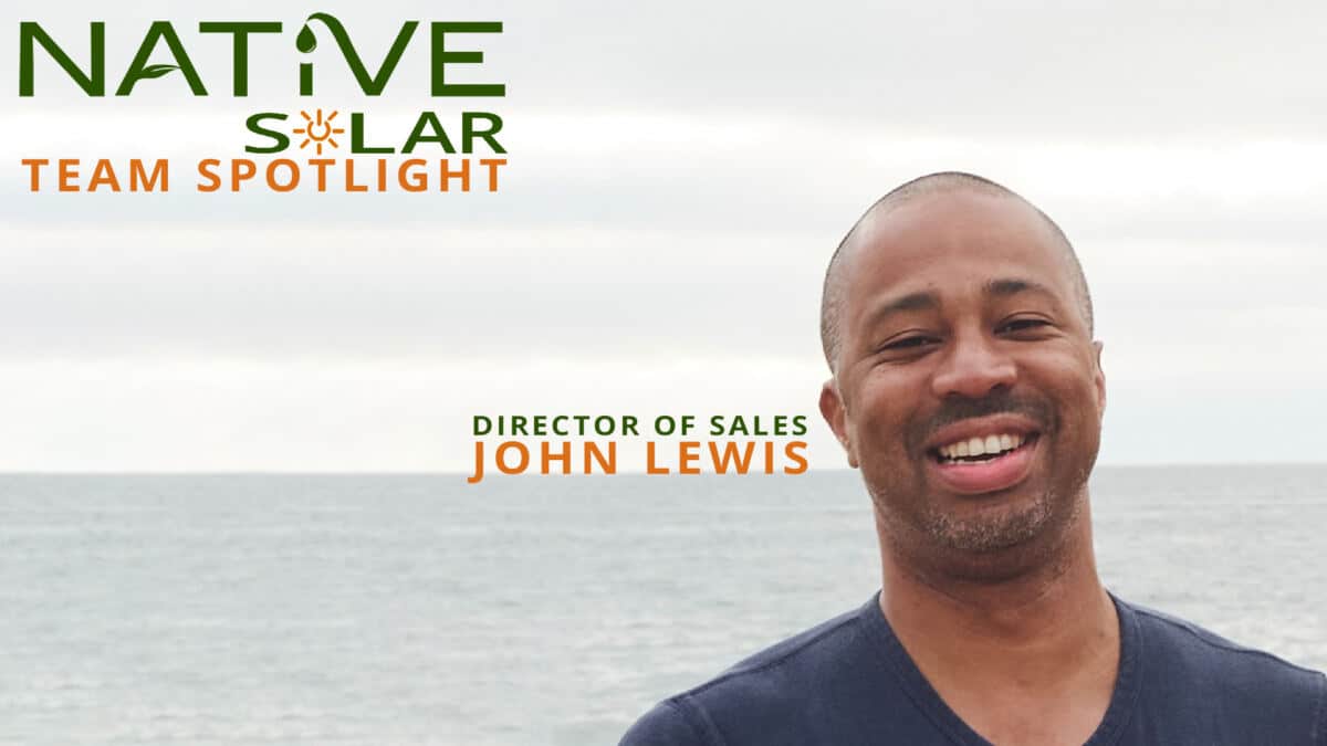 John Lewis | NATiVE Solar Director of Sales | Team Member Spotlight