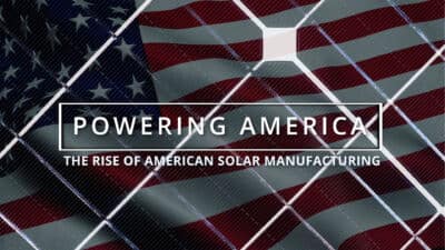 Powering America: The Rise of American Solar Manufacturing